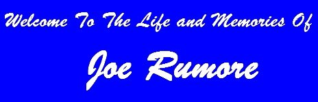 The 60’s and 70’s - The Life and Times Of Joe Rumore